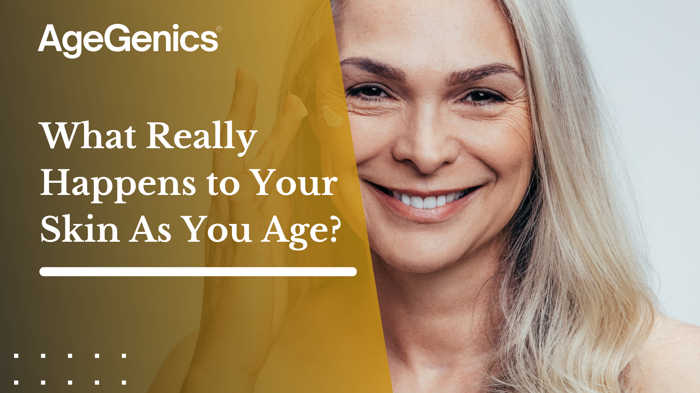 What Really Happens to Your Skin As You Age? – AgeGenics